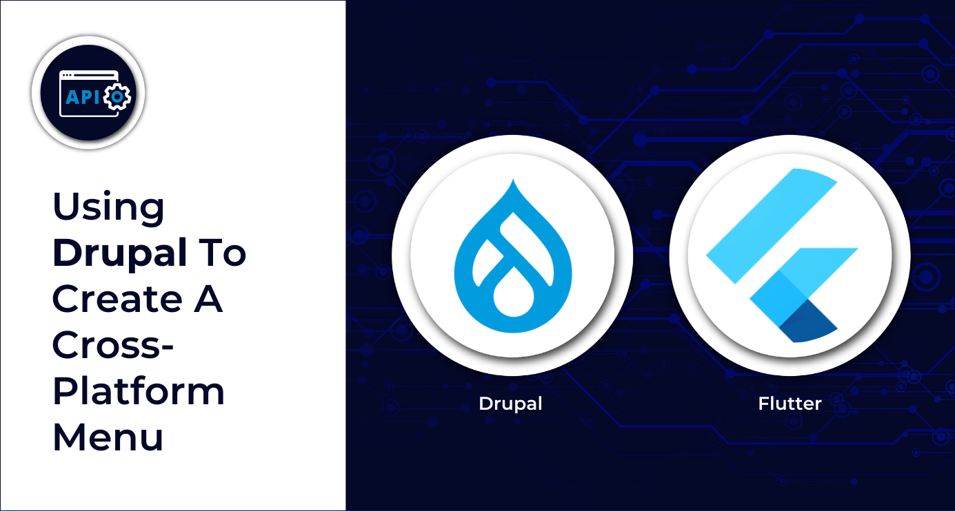 Using Drupal API To Create A Cross-Platform Menu | Axelerant